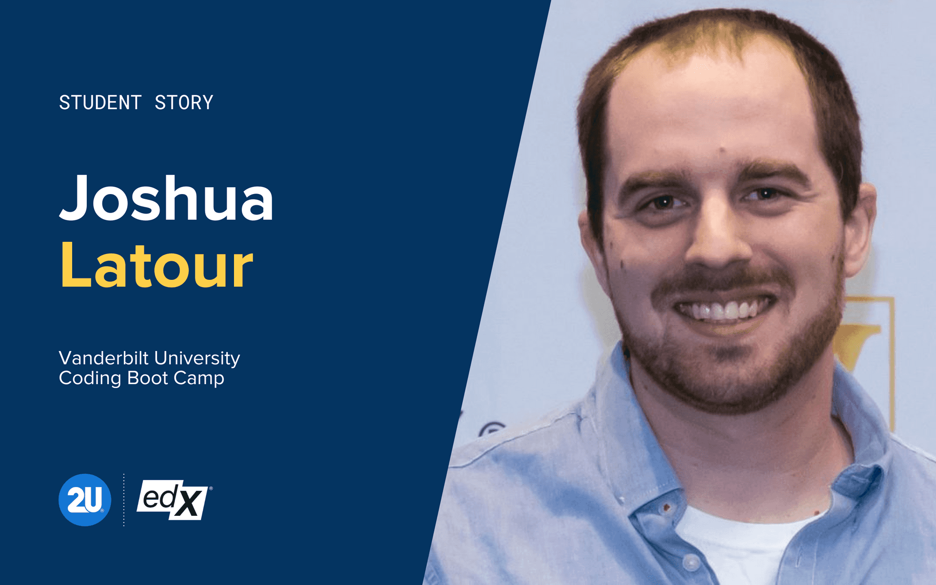 Boot Camp Student Success Story | Joshua Latour | Vanderbilt University | 2U