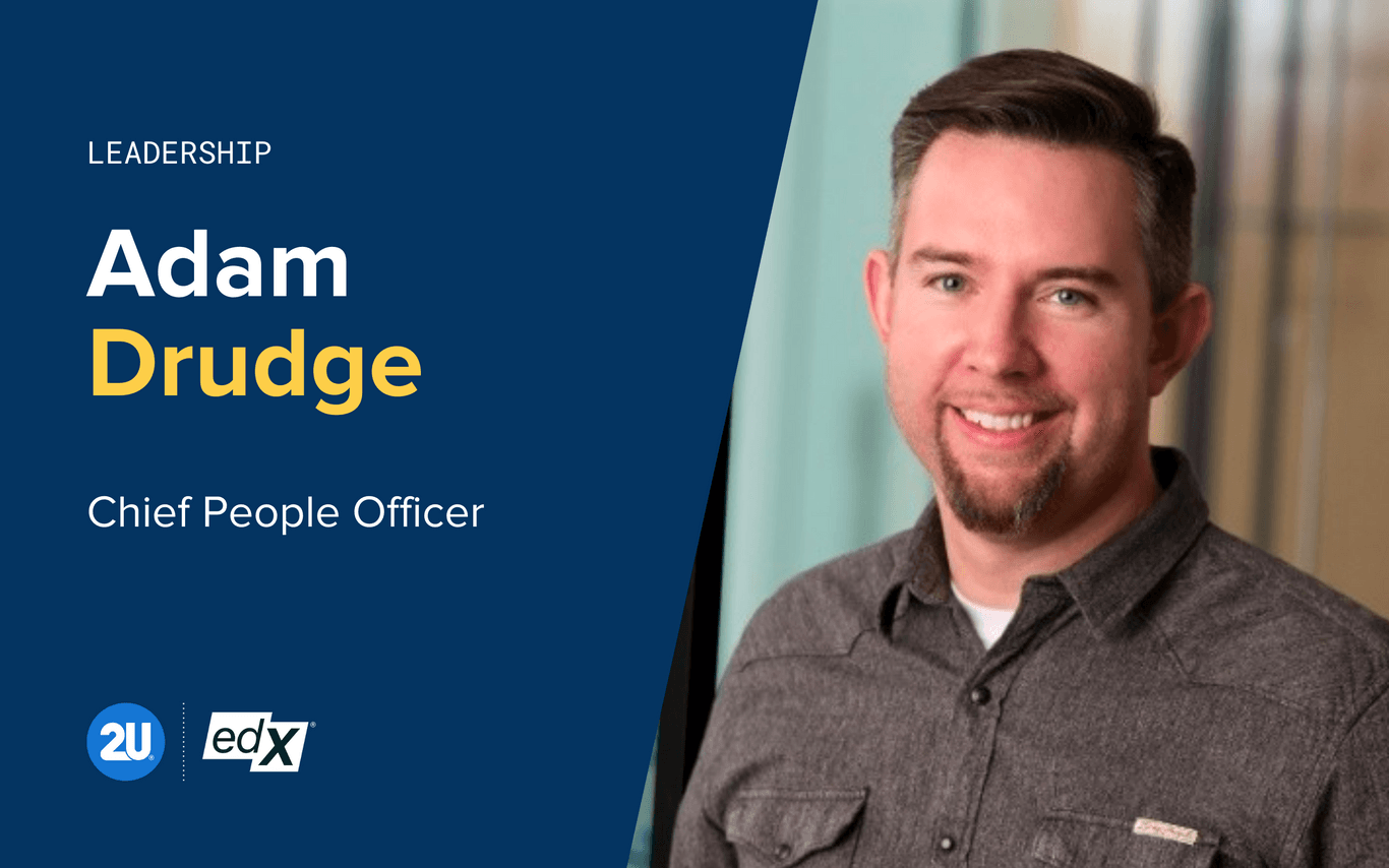 Adam Drudge I Chief People Officer I 2U, Inc. | 2U