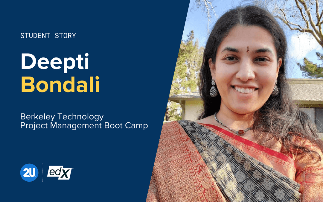 Deepti Bondali I Student Story I Berkeley Technology Project Management Boot Camp x 2U | 2U