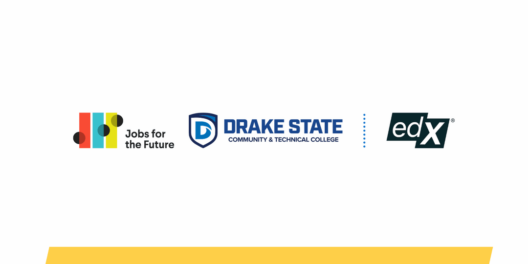 edX + Drake State Technical & Community College + Jobs for the Future | 2U